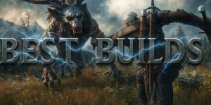 Best Witcher 3 Builds for Every Playstyle - Seven Swords